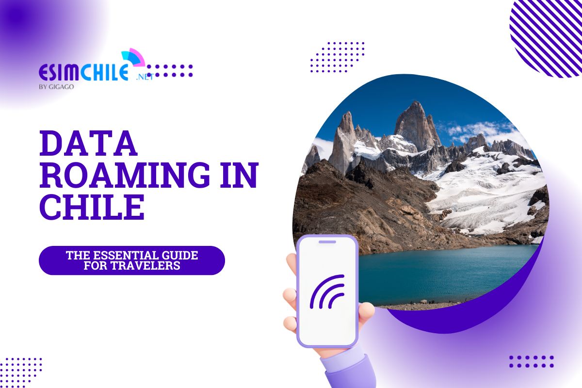 Data Roaming in Chile: The #1 Comprehensive Guide for Travelers